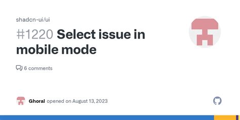 Select Issue In Mobile Mode · Issue 1220 · Shadcn Uiui · Github