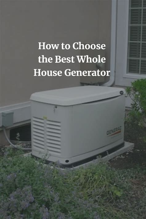 How to Choose the Best Whole House Generator | Generator house, Whole ...