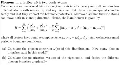 Solved Phonons In A Lattice With Two Basis Atoms Consider A One Dimensional Lattice Along The X