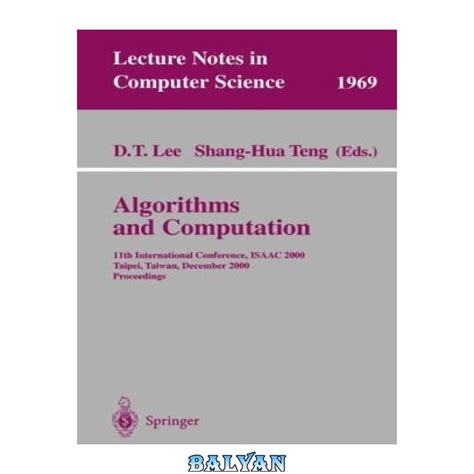 الگوریتم ها و محاسبات یازدهمین کنفرانس بین المللی، Isaac 2000 تایپه، تایوان، 18 20 دسامبر، 2000