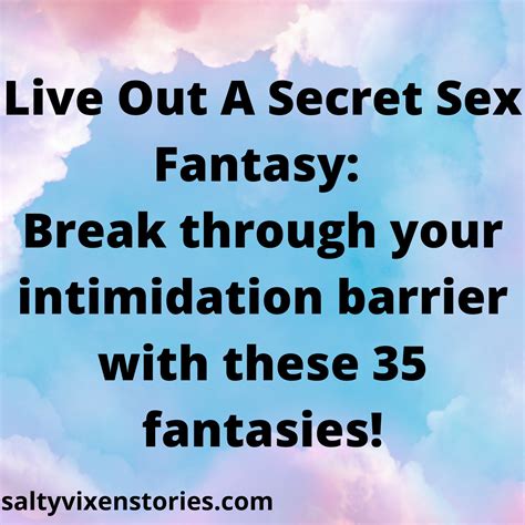 Live Out A Secret Sex Fantasy 35 Ideas Salty Vixen Official Website Spicy Audio Stories Music