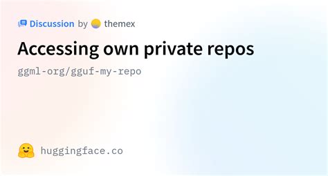 Ggml Orggguf My Repo · Accessing Own Private Repos