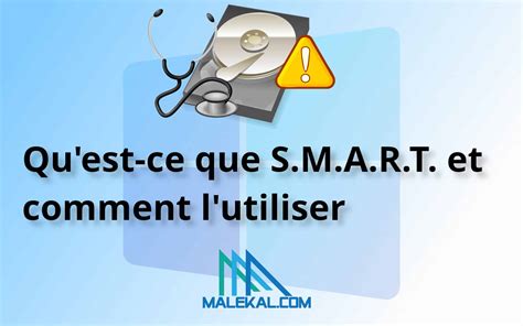 Qu Est Ce Que S M A R T Et Comment L Utiliser Pour Pr Venir Les Pannes De Disque Dur Ou Ssd