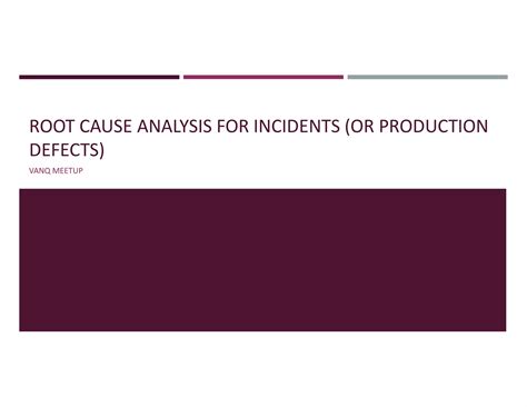 Root Cause Analysis For Incidents Or Production Defects Pdf
