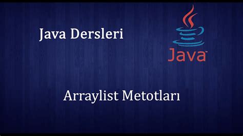 Java Dersleri Arraylist Metotları Youtube