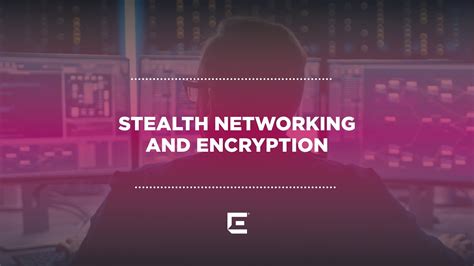 Stealth Networking And Encryption Youtube