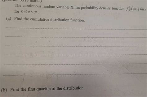 The continuous random variable X has | StudyX