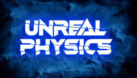 Unreal Physics On Steam