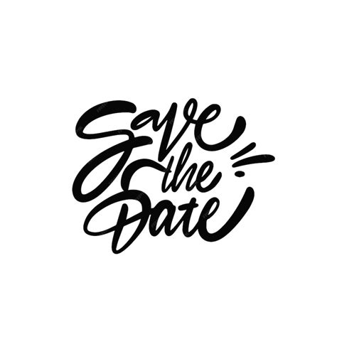 Premium Vector Save The Date Black Color Modern Calligraphy Phrase Vector Lettering Illustration