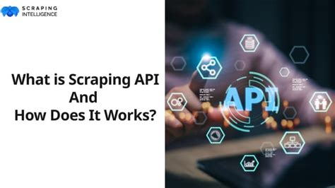 What Is Scraping Api And How Does It Works Ppt
