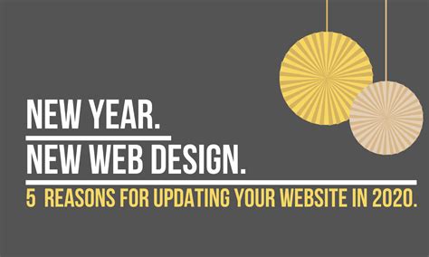 5 Reasons For Updating Your Web Design In 2020