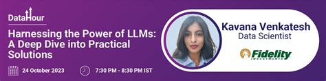 Datahour Harnessing The Power Of Llms A Deep Dive Into Practical