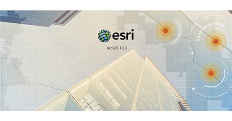 ArcGIS 10 3 Has Arrived