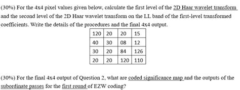 solved 30 for the 4x4 pixel values given below calculate