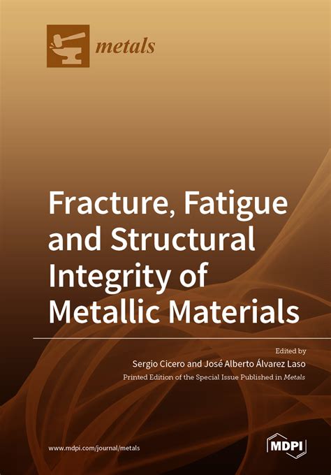 Fracture Fatigue And Structural Integrity Of Metallic Materials Mdpi Books