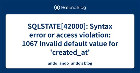 sqlstate[42000] syntax error or access violation 1067 invalid default