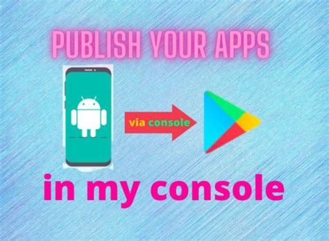 Publish your app google play console by Jerrylos12 | Fiverr