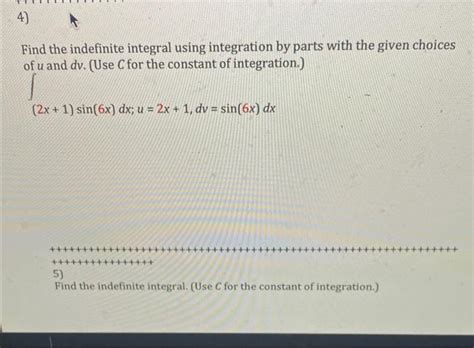solved find the indefinite integral using integration by