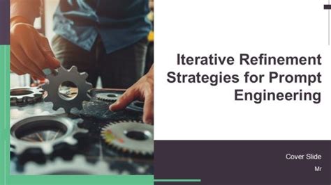 Iterative Refinement Strategies For Prompt Engineering Ppt Designs At