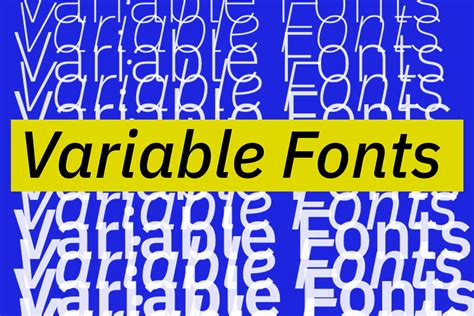 designing with variable fonts the future is fluid design work life