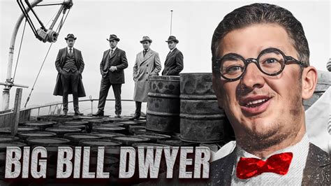 Big Bill Dwyer The Bootlegging King Of New York Youtube