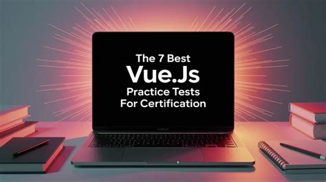 The 7 Best Vuejs Practice Tests For Certification Success