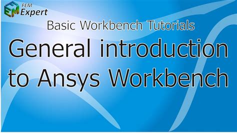 ansys workbench tutorial introduction to ansys workbench 1 youtube