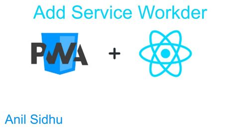 react js pwa tutorial 5 add service worker file progressive web app