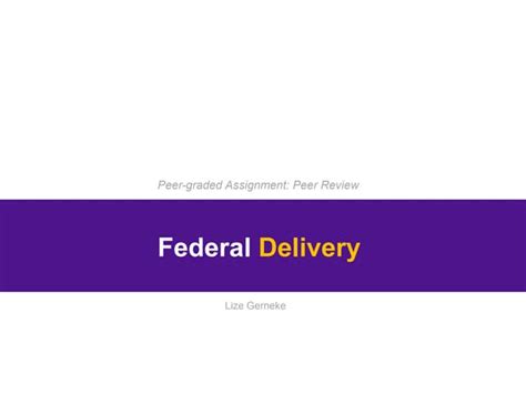 peer graded assignment peer review federal delivery lize gerneke