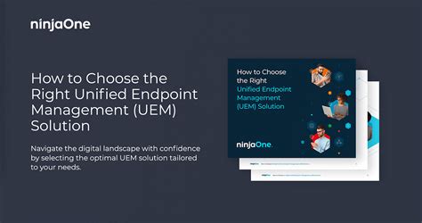 How To Choose The Right Unified Endpoint Management Uem Solution