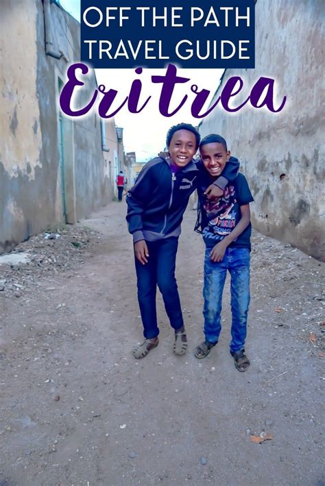 Eritrea Tourism Guide How To Travel To Eritrea Artofit