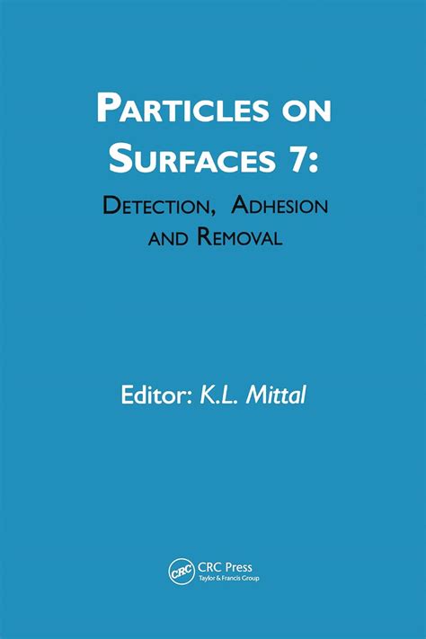 Particles On Surfaces Detection Adhesion And Removal Volume 7 Ebook