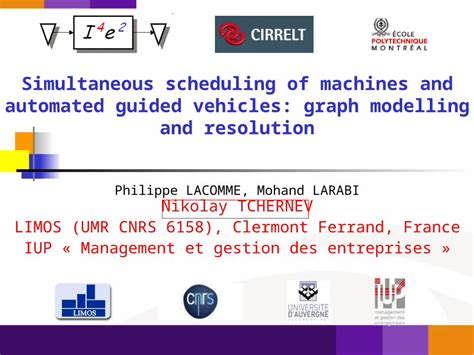 Ppt Simultaneous Scheduling Of Machines And Automated Guided Vehicles