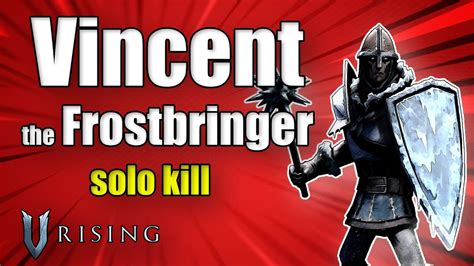 V Rising Vincent The Frostbringer Boss Fight Youtube
