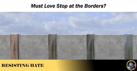 Must Love Stop At The Borders Resisting Hate