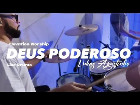 Elevation worship - Deus poderoso ! "Lukas Agustinho" Live Drums ( DRUMSHIP) - YouTube