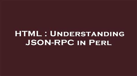 Html Understanding Json Rpc In Perl Youtube