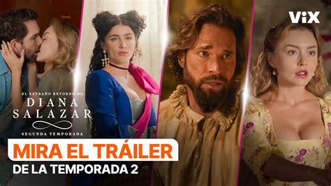 El Extraño Retorno De Diana Salazar Segunda Temporada ¡estreno 17 De