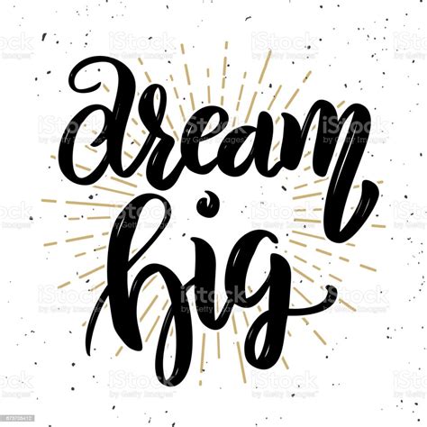 Dream Big Hand Drawn Motivation Lettering Quote Stock Illustration