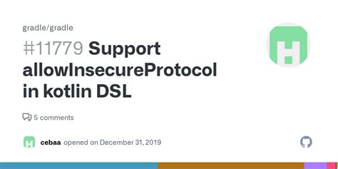 support allowinsecureprotocol in kotlin dsl · issue 11779 · gradle