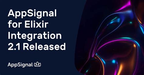 appsignal for elixir integration 2 1 released appsignal blog