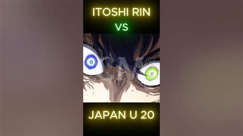 Itoshi Rin Destroys Japan Under 20 Rin Vs Japan U 20 Blue Lock
