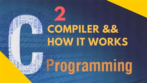 C Programming Tutorial In Hindi 2 What Is Compiler How It Works Youtube