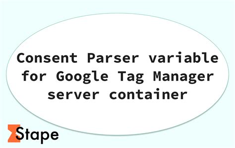 Consent Parser Variable For Gtm Server Container