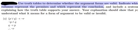 solved use truth tables to determine whether the argument