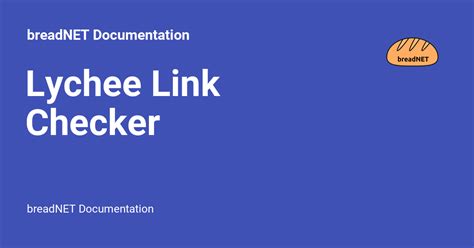 Lychee Link Checker - breadNET Documentation
