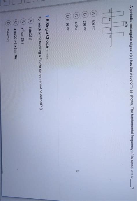 Solved A Periodic Rectangular Signal X T Has The Waveform Chegg