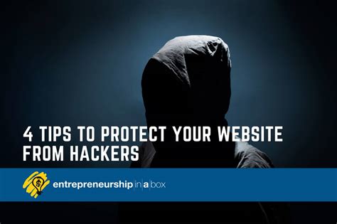 4 tips to protect your website from hackers entrepreneurship in a box