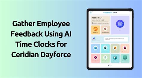 Gather Employee Feedback With Time Clock For Ceridian Dayforce