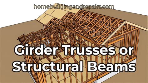 How To Use Girder Trusses Or Beams To Create Interior Flat Ceiling For